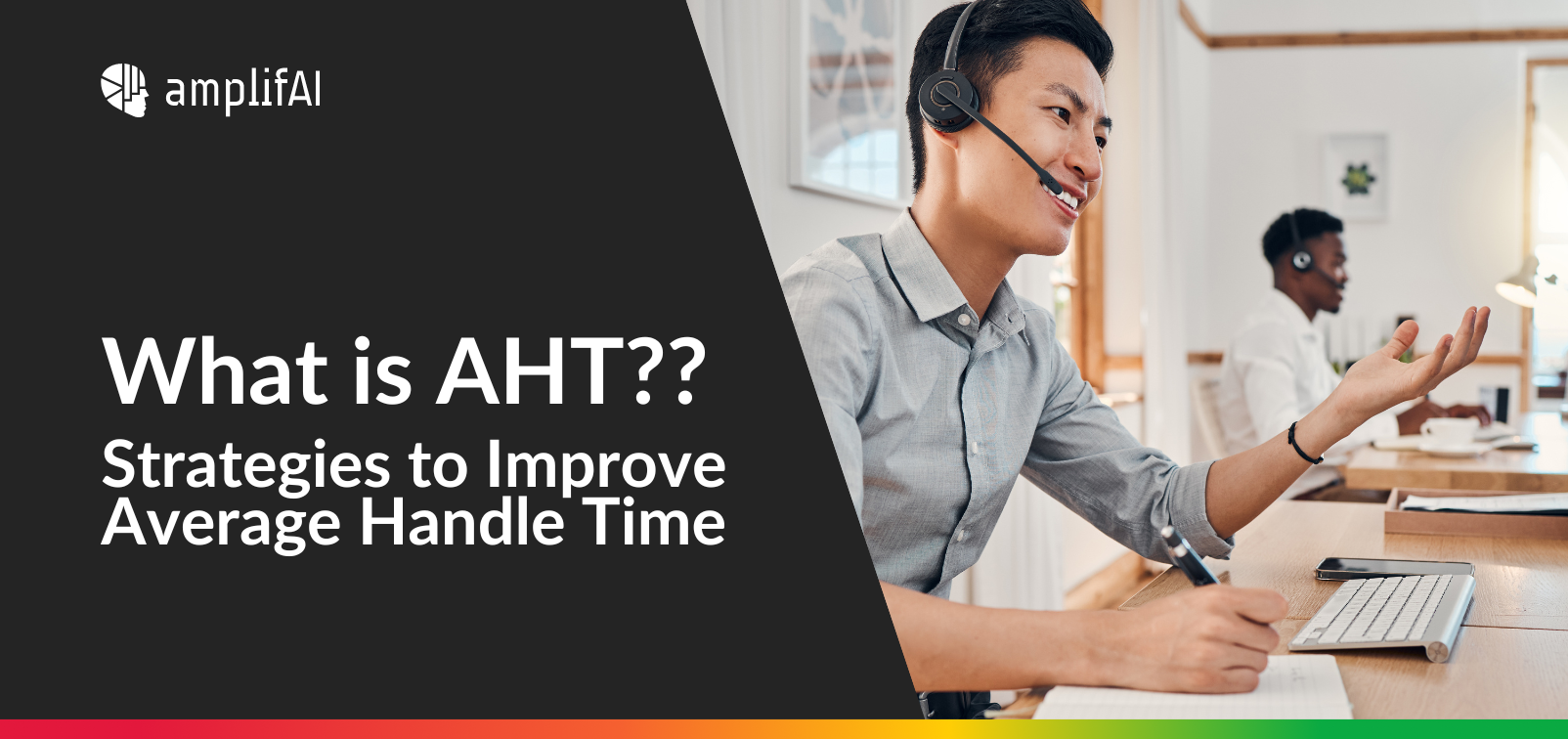 Average Handle Time: Strategies for Optimizing AHT in Your Call Center | AmplifAI